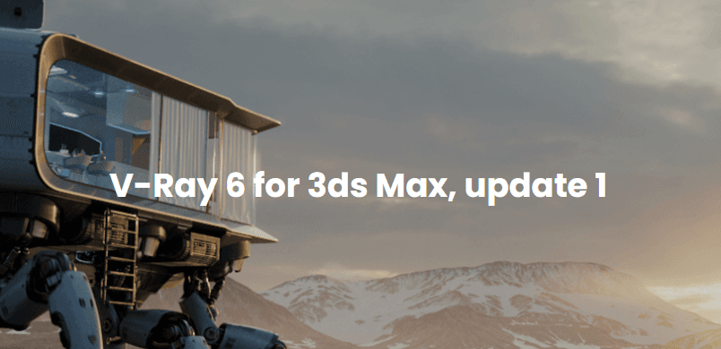 Chaos Releases V-Ray 6 for 3ds Max Update 1 - Fox Render Farm