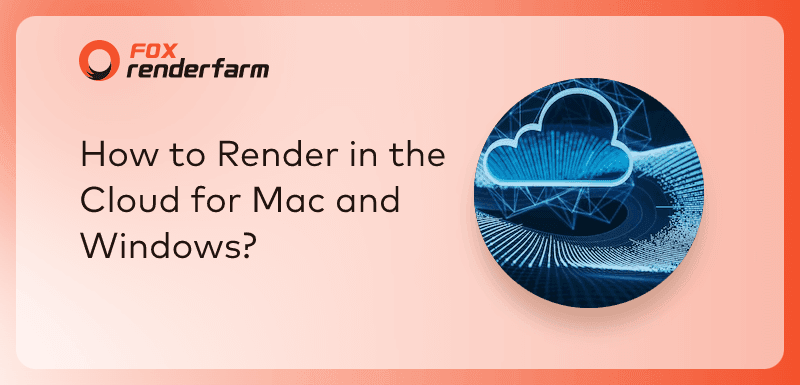 Render Farm Blog-Cloud Rendering Service | Fox Renderfarm