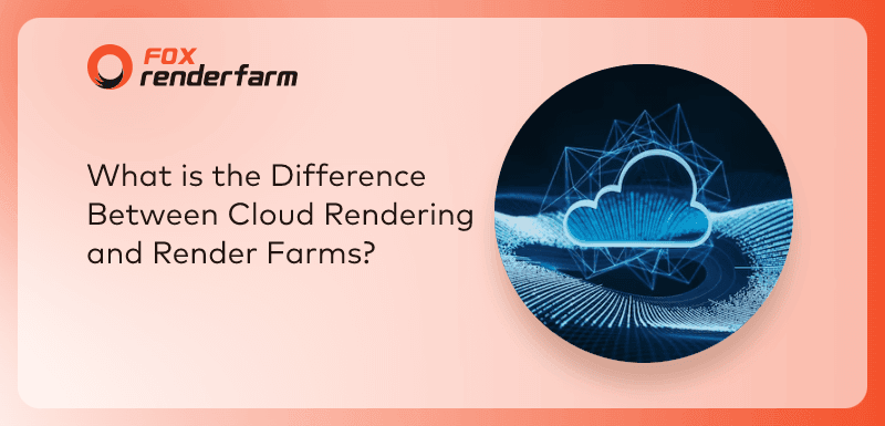What is the Difference Between Cloud Rendering and Render Farms? - Fox ...
